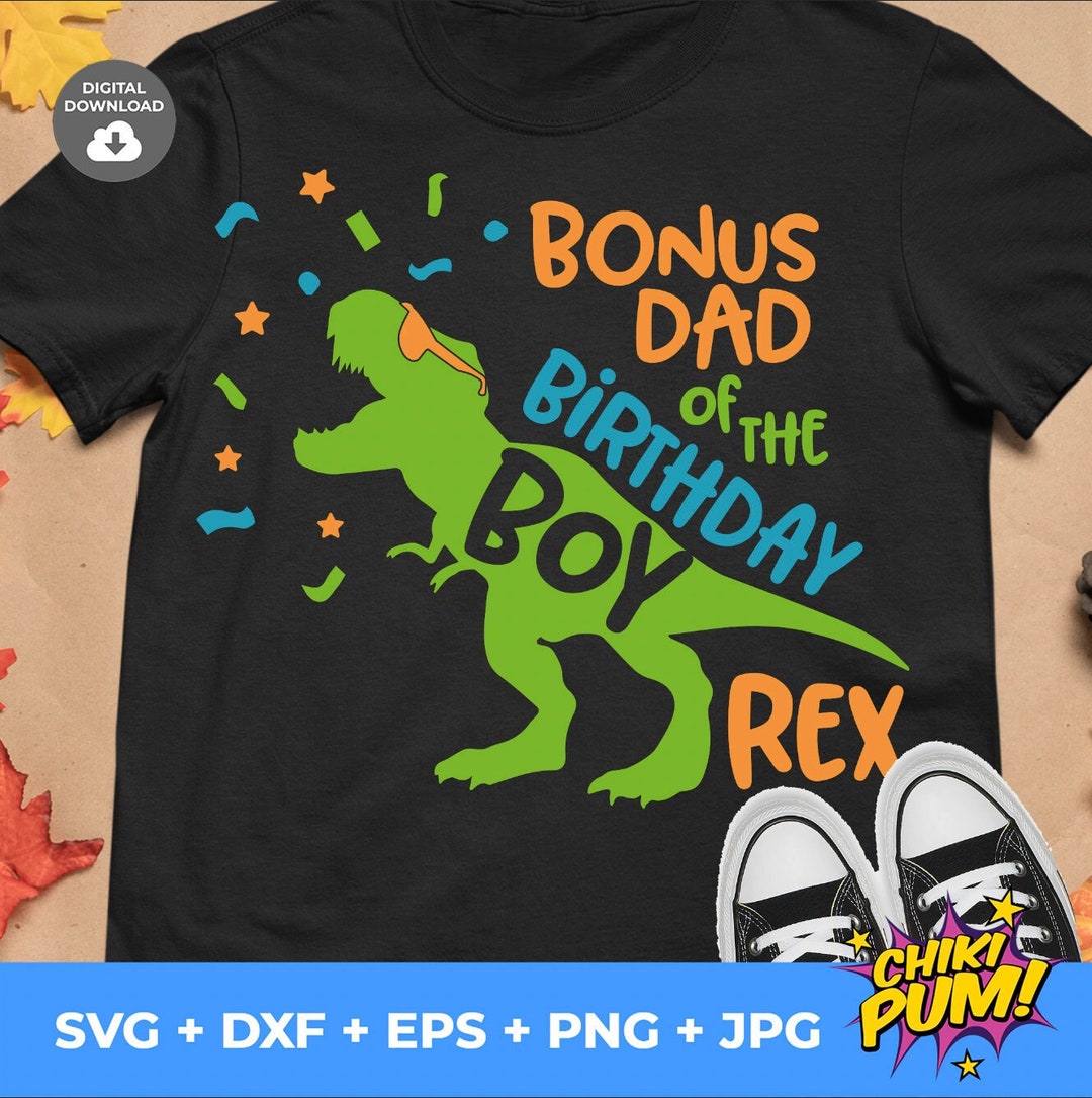 Bonus Dad Svg, Saurus Family Bundle, T-rex Shirt Design, T Rex Birthday ...