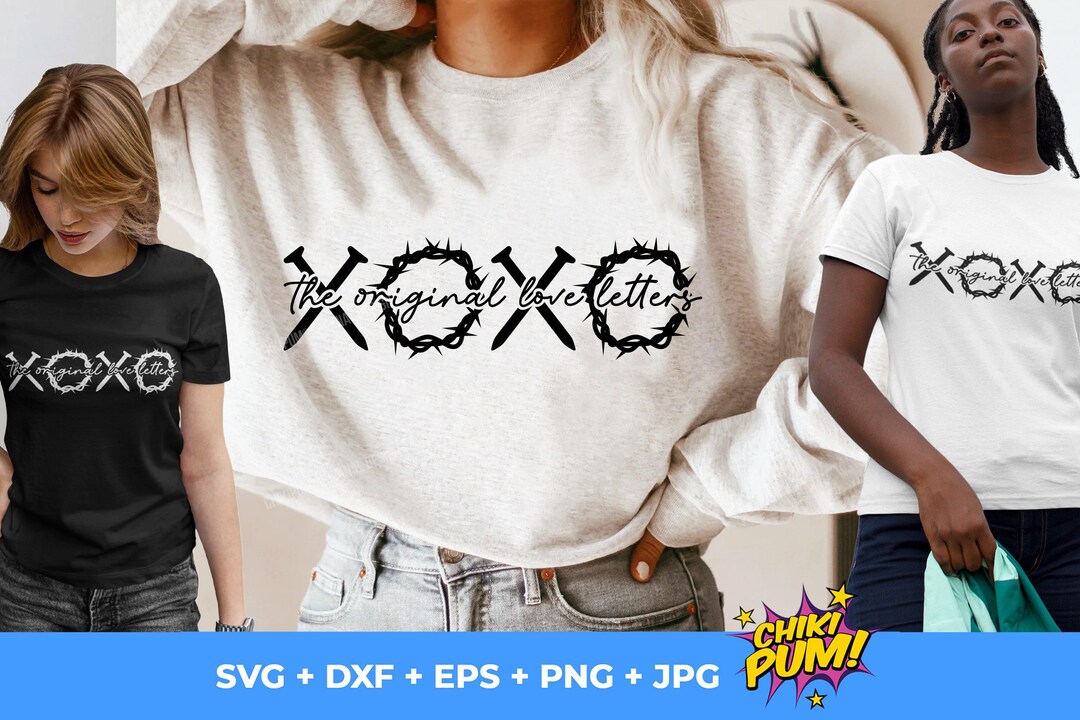 XOXO the Original Love Letters Svg Png, XOXO Svg, Christian Svg XOXO ...