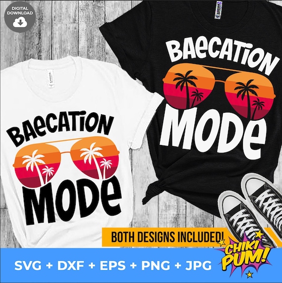 Baecation Mode Svg Baecation Vibes Cut File Instant Download - Etsy