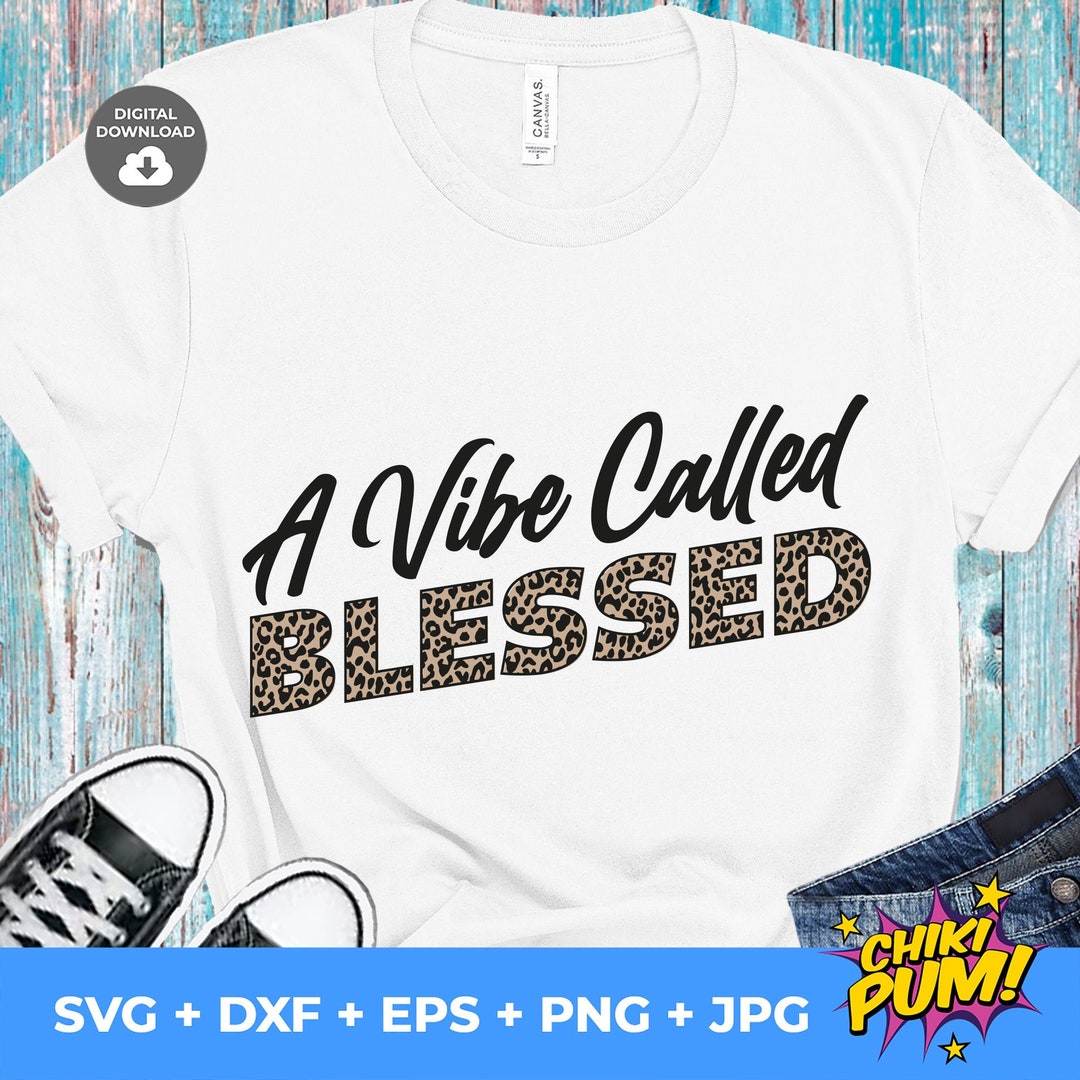 A Vibe Called Blessed Svg, Black Pride SVG, Leopard Word Svg, SVG for ...