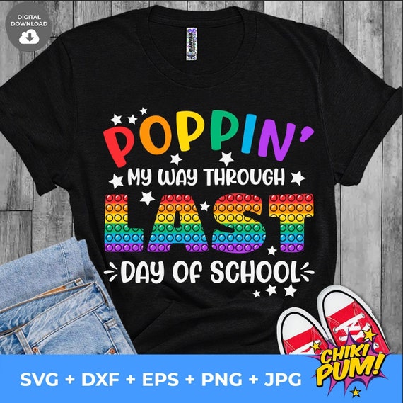 Poppin' My Way Through Last Day of School Last Day of - Etsy