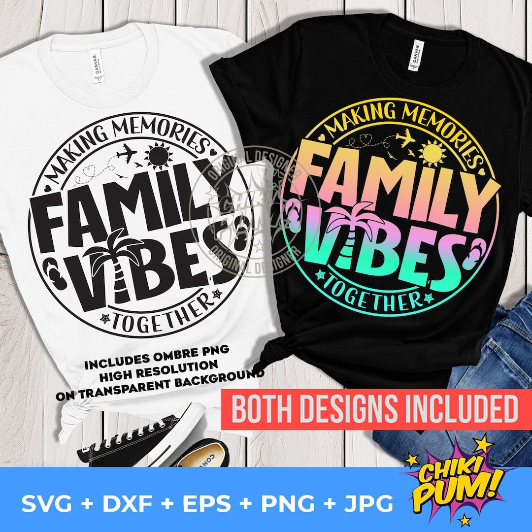 Family Vibes SVG, Family Vacation SVG, Family Vacay SVG, Making ...