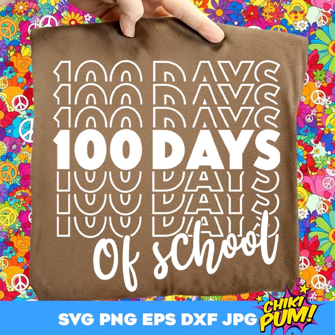 100 Days of School SVG PNG: T-shirt Design Cut Files Cricut (digital ...