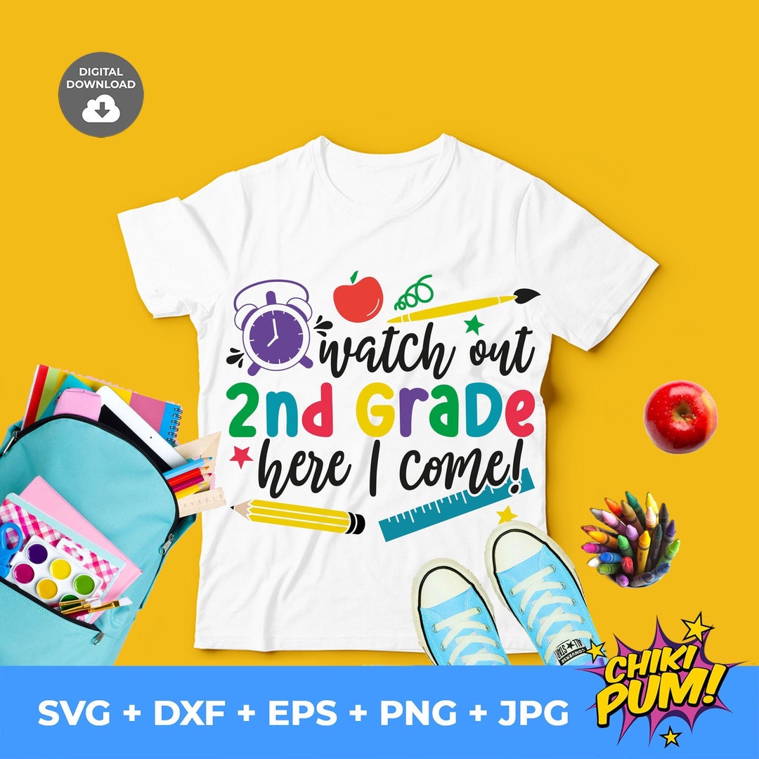 Watch Out Second Grade Here I Come Svg, Second Grade SVG File, 2nd ...