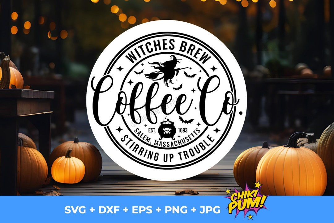Witches Brew Coffee Company SVG, Halloween Svg, Witch Svg, Halloween ...