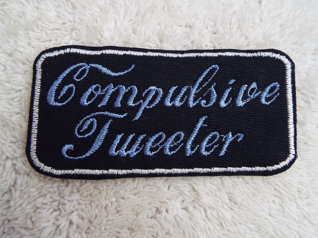Compulsive Tweeter Embroidery Iron-on Patch - Etsy