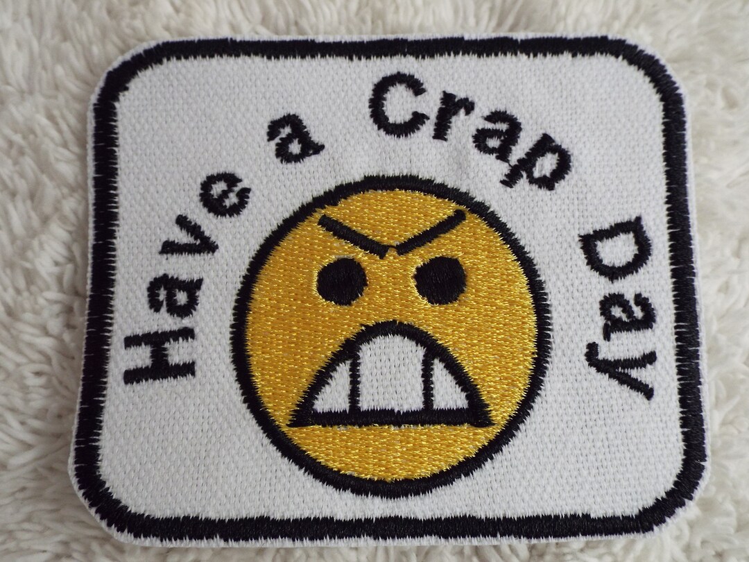 Have a Crap Day Iron-on Patch - Etsy