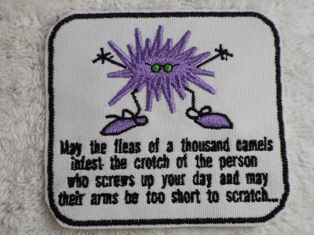 May the Fleas of a Thousand Camels Infest... Embroidery Iron-on Patch ...