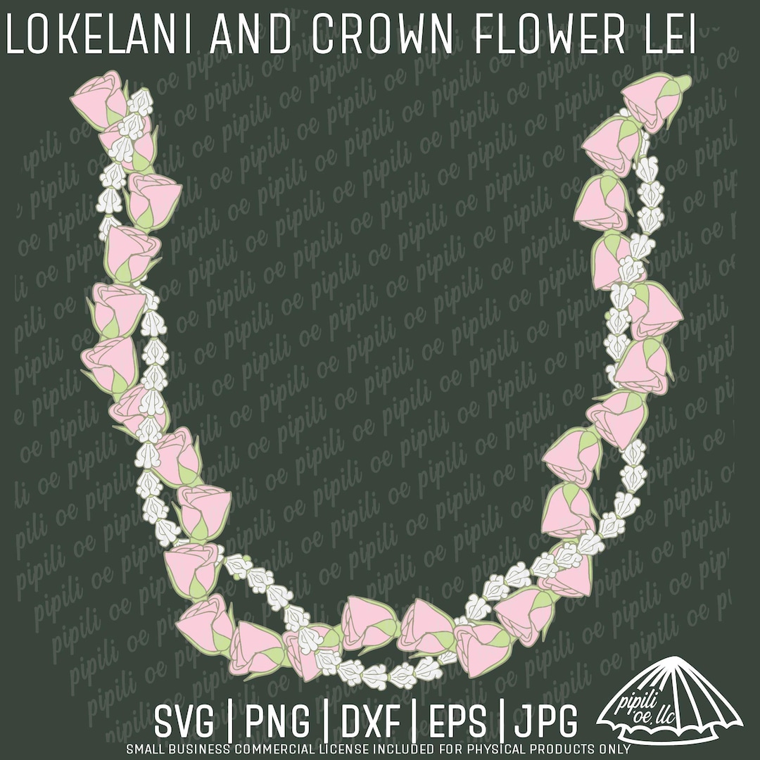 Lokelani and Crown Flower Lei SVG - Lokelani SVG - Pua Kalaunu Clip Art ...