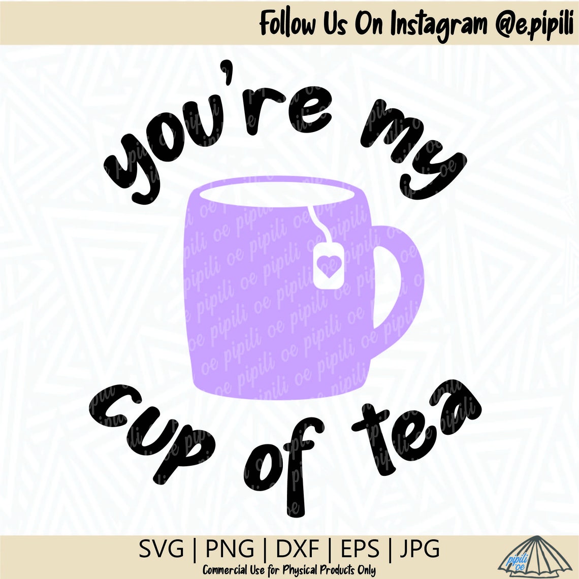 You're My Cup of Tea SVG - Tea SVG - Love SVG - Saying Svg - Food Svg ...