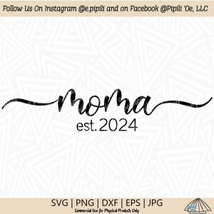 Moma Est. 2024 SVG Mom SVG Moma Script SVG Digital Download Moma Est ...