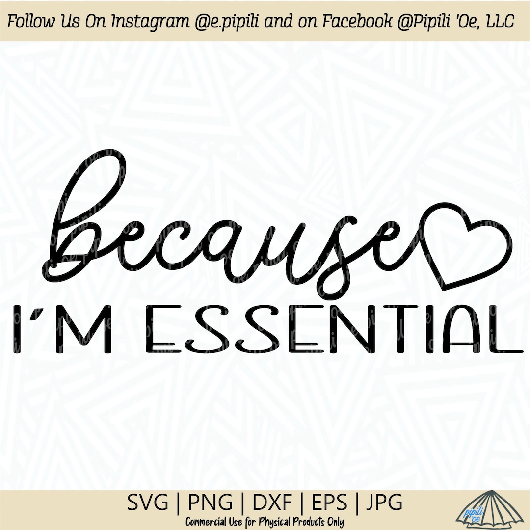Because Iʻm Essential SVG - Essential SVG - Digital Download ...