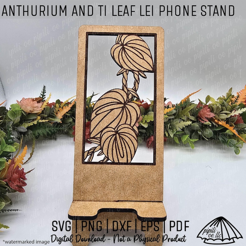 Anthurium and Ti Leaf Lei Design SVG - Wood Phone Stand Laser Template ...