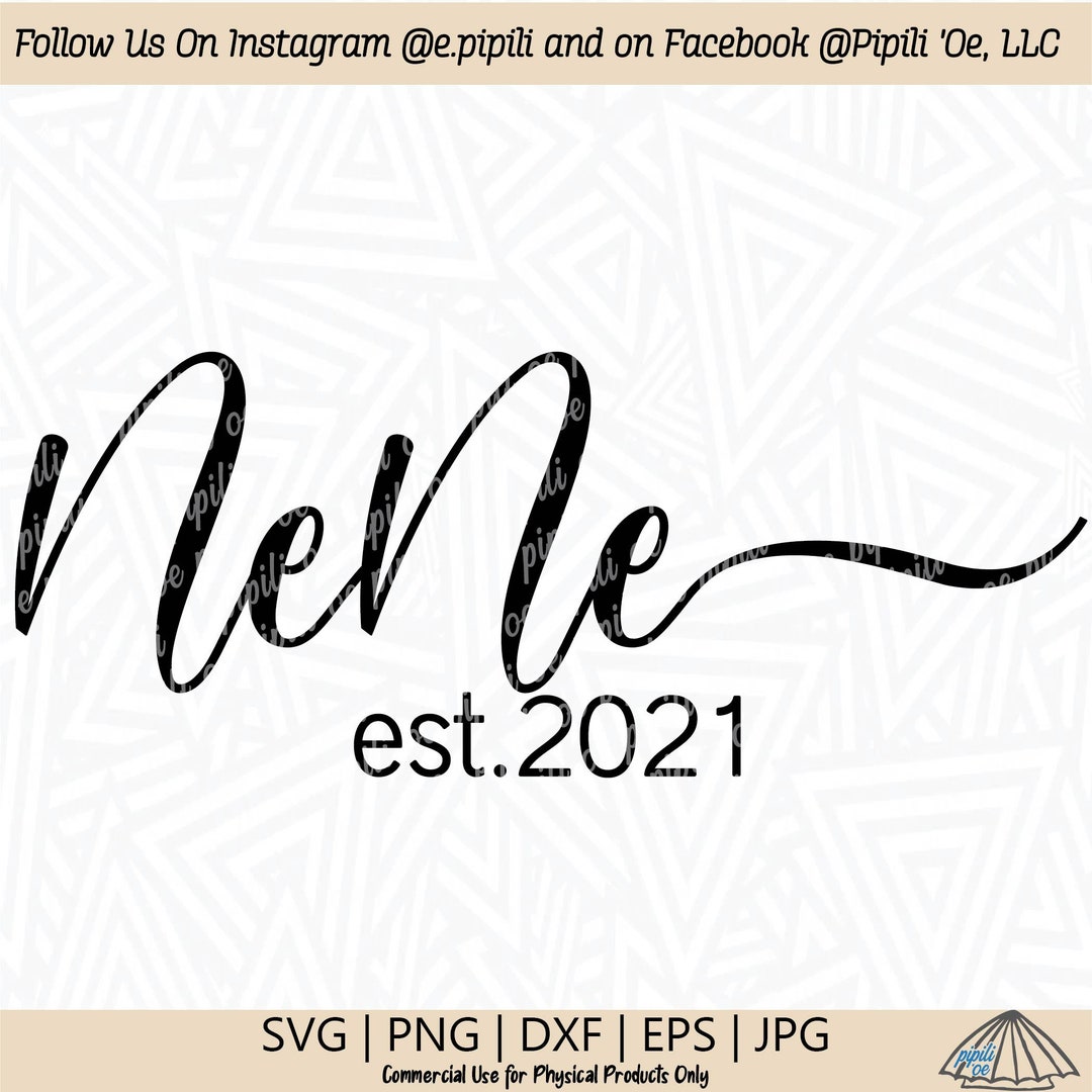 Nene Est. 2021 SVG - Nene SVG - Nene Clip Art - Nene Script SVG ...