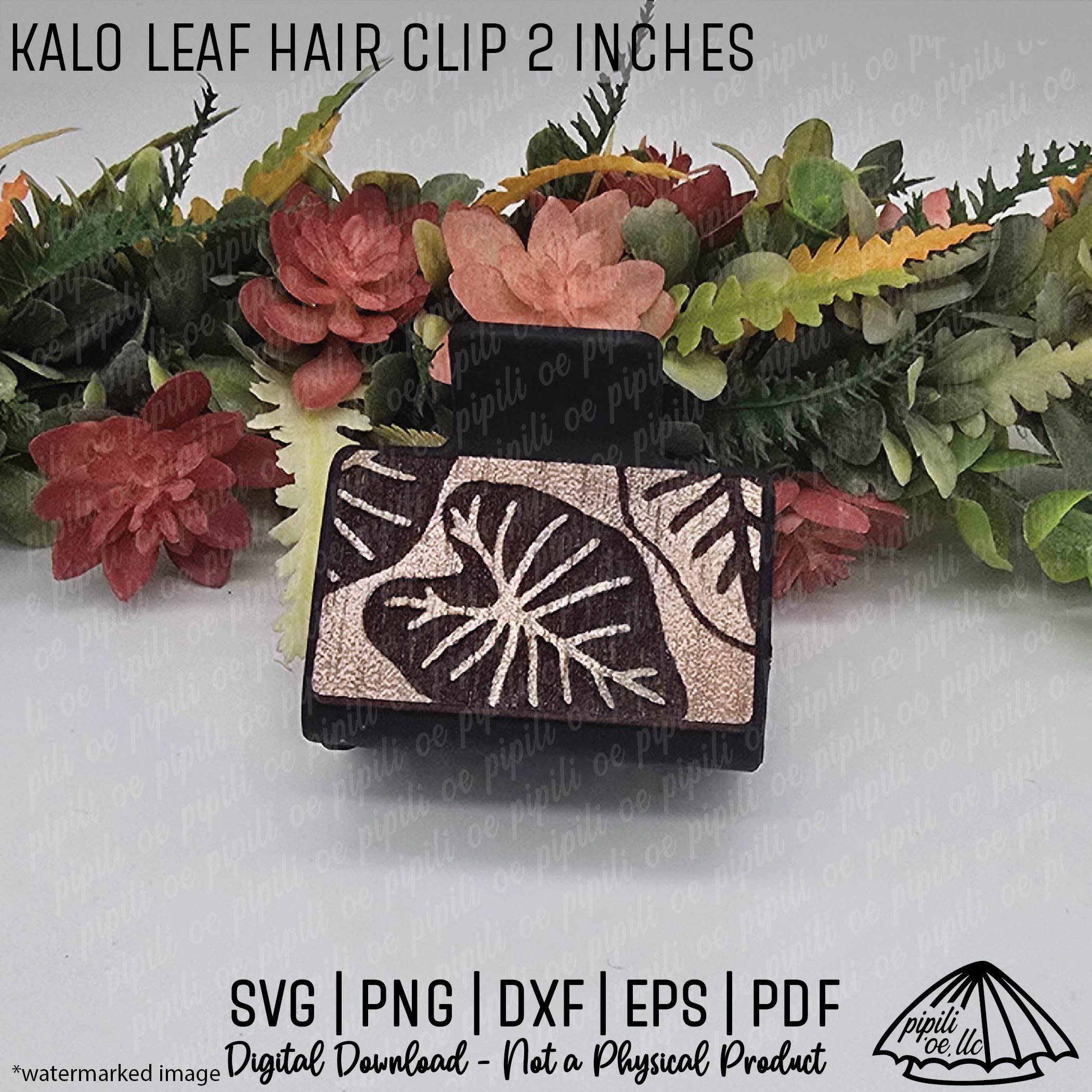 Kalo Leaves Hair Clip Laser Template SVG 2 Inches - Floral Hair Clip ...