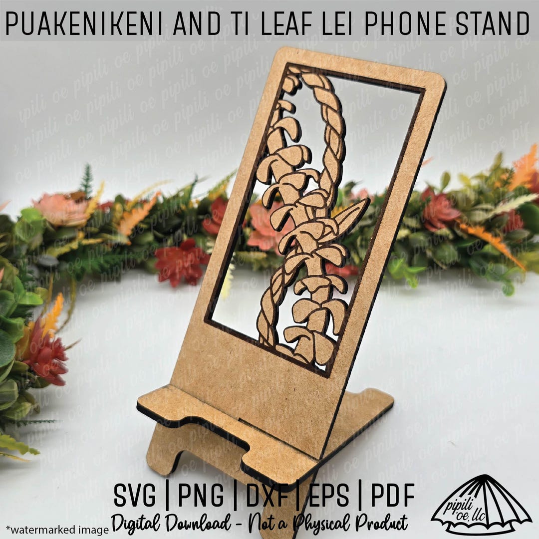 Puakenikeni and Ti Leaf Lei Design SVG - Wood Phone Stand Laser ...