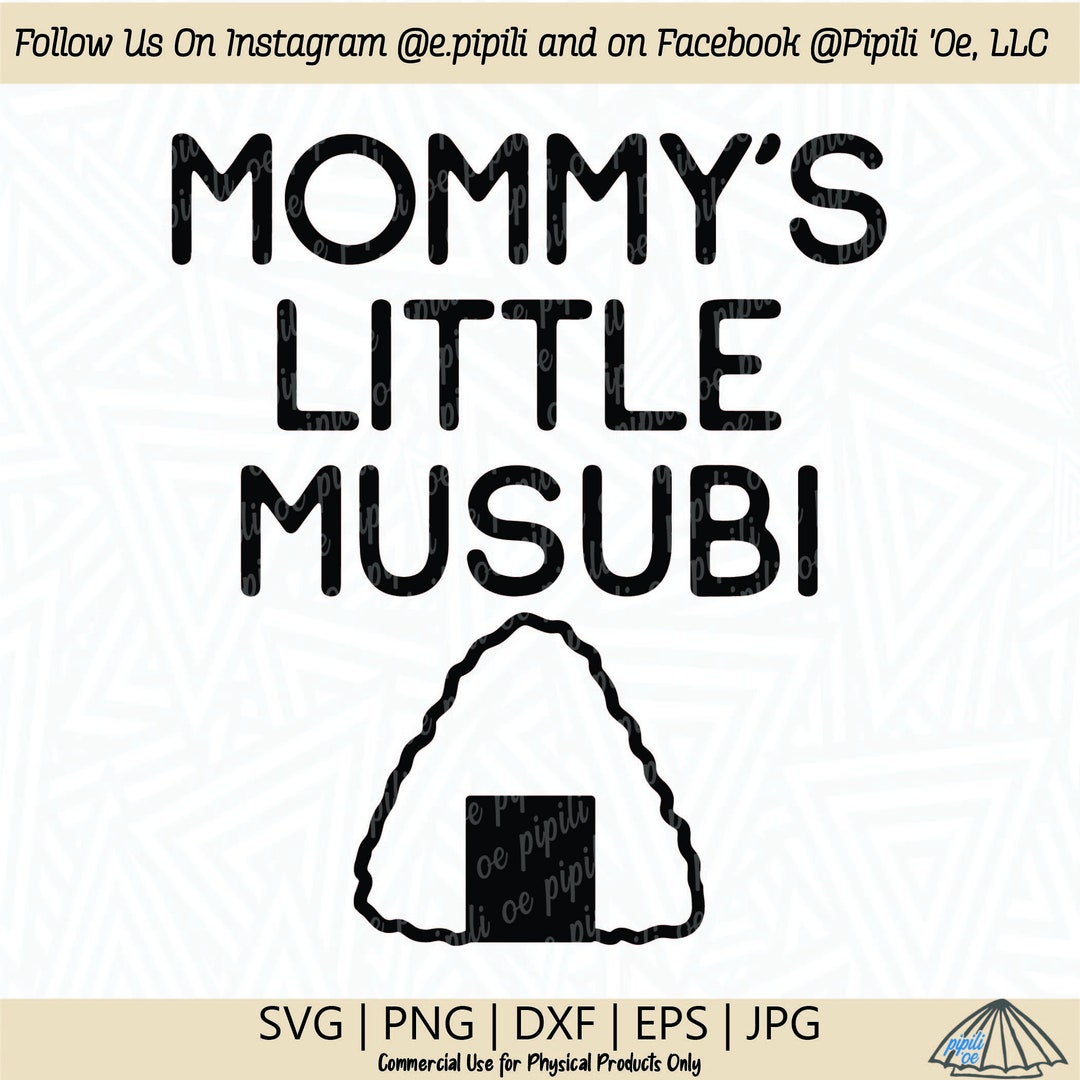 Mommy's Little Musubi SVG - Mommy SVG - Mom SVG - Kid Svg - Baby Svg ...