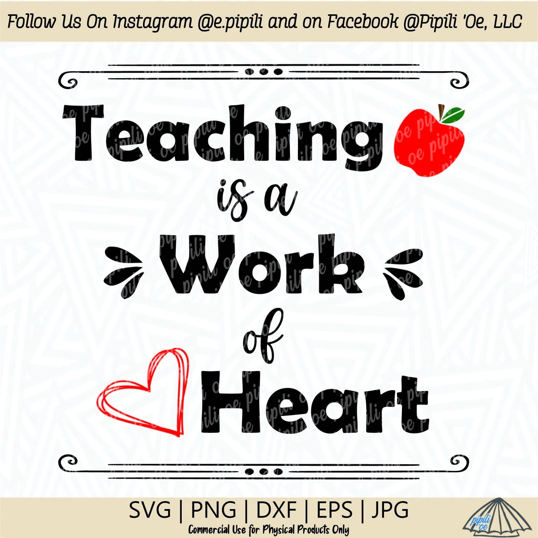 Teaching is a Work of Heart SVG Teaching Svg Teacher SVG Digital ...