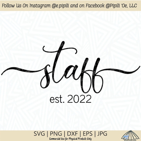 Staff Est. 2022 SVG Staff SVG Staff Script SVG Digital | Etsy