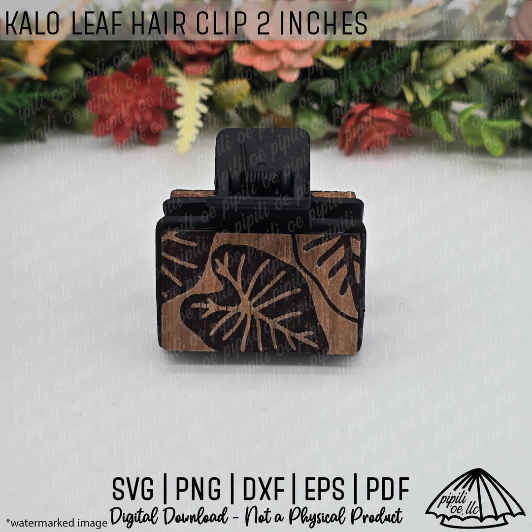 Kalo Leaves Hair Clip Laser Template SVG 2 Inches - Floral Hair Clip ...