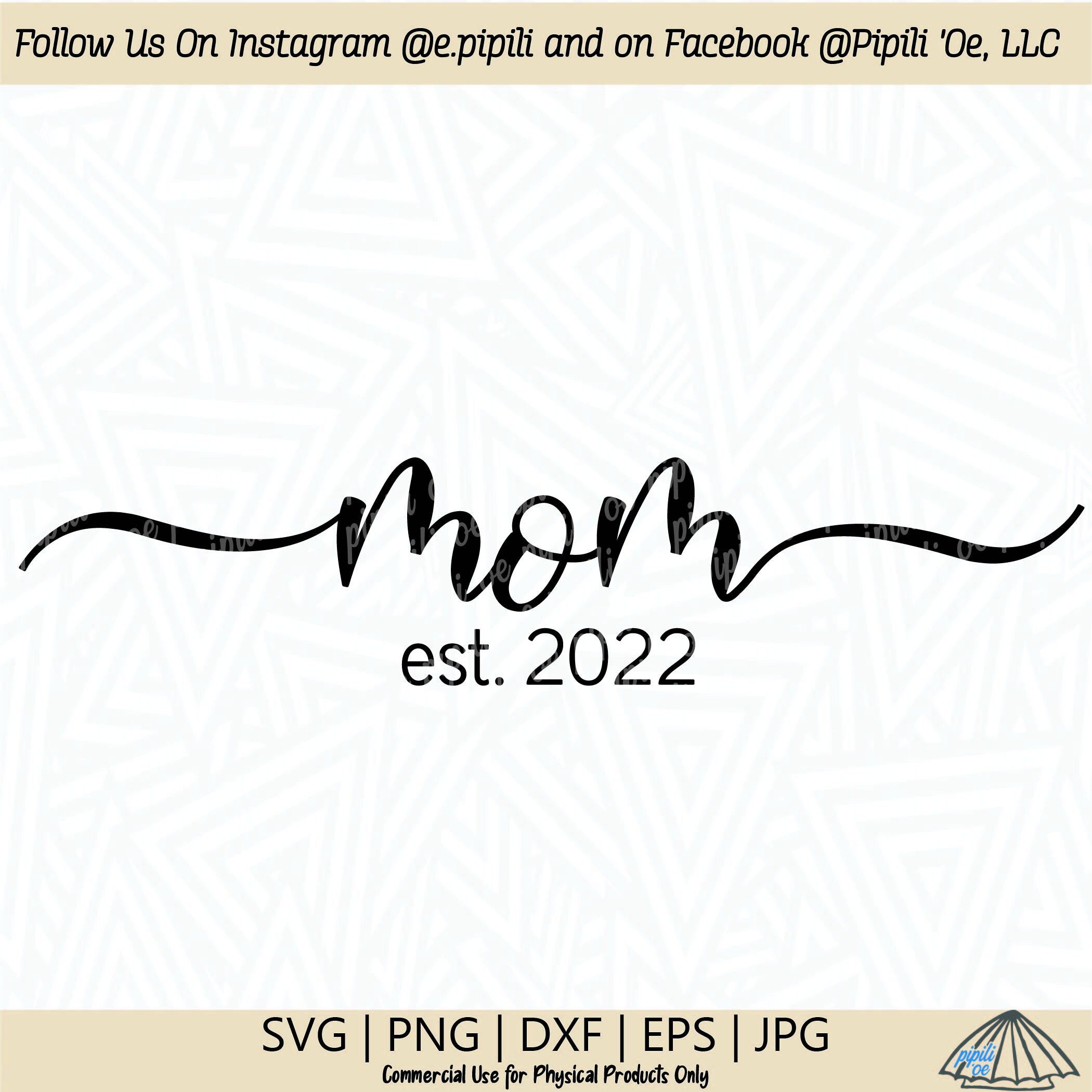 Mom Est. 2022 SVG Mom SVG Mom Script SVG Digital - Etsy New Zealand
