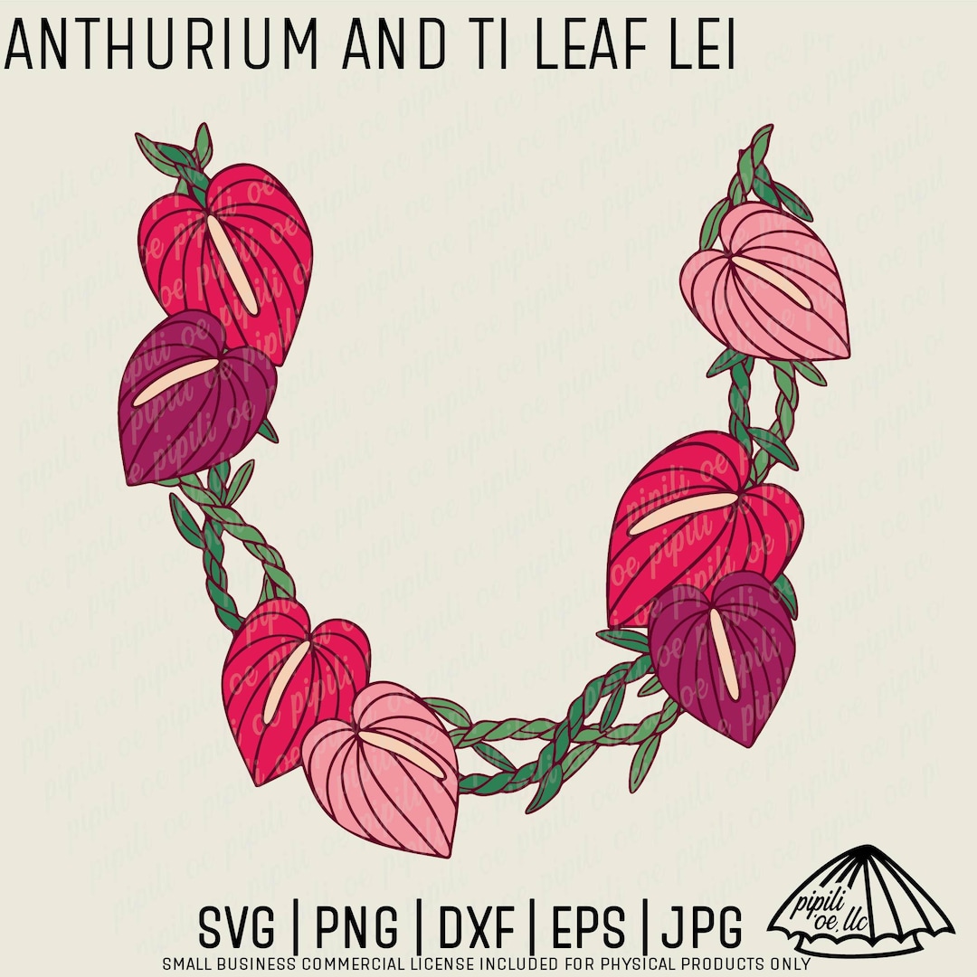 Anthurium and Ti Leaf Lei SVG - Anthurium Flower SVG - Ti Leaf Lei SVG ...