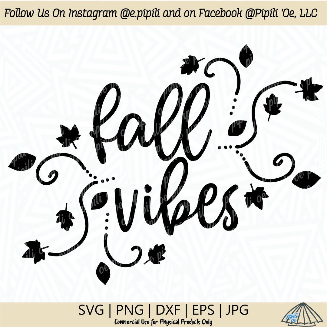 Fall Vibes SVG - Fall SVG - Seasonal SVG - Fall Leaves Svg - Digital ...