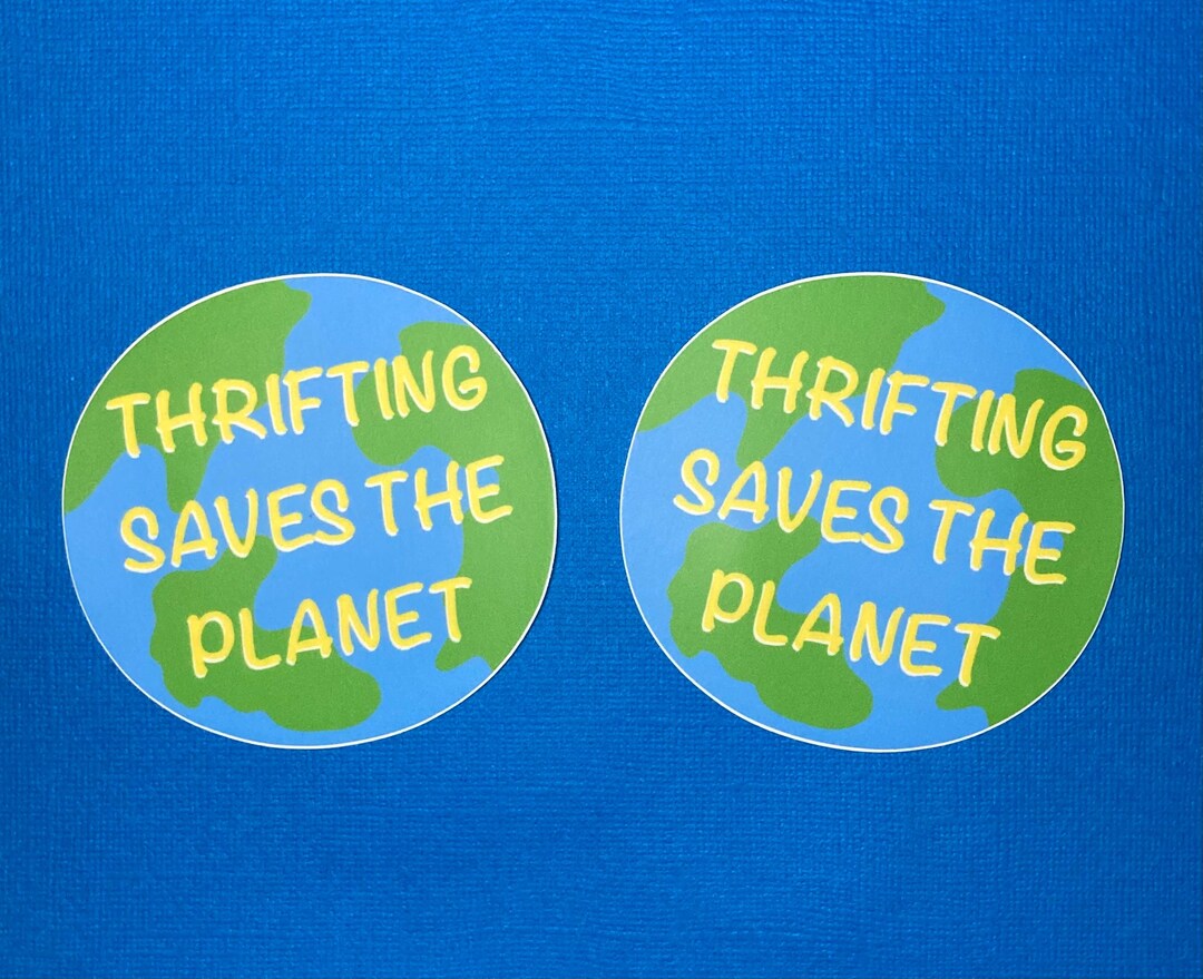 Thrifting Saves the Planet Waterproof Vinyl Sticker (yellow Text ...