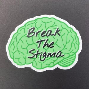 Break the Stigma Brain Vinyl Holographic Sticker; Mental Health, Mental ...