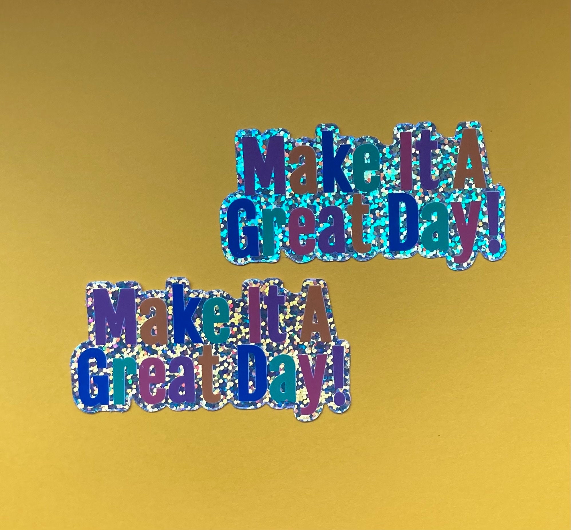 Make It A Great Day Glitter Background Sticker waterproof - Etsy