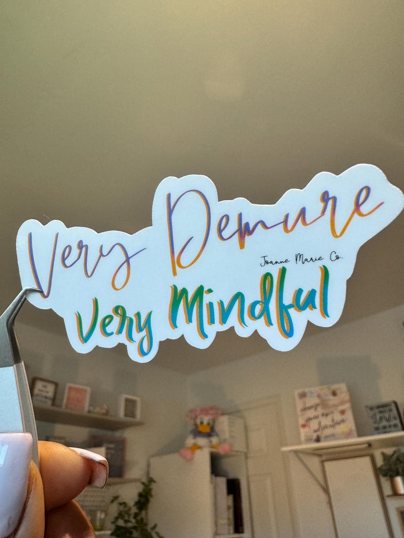 Very Demure, Very Mindful Sticker | Joanne Marie Co. - Etsy
