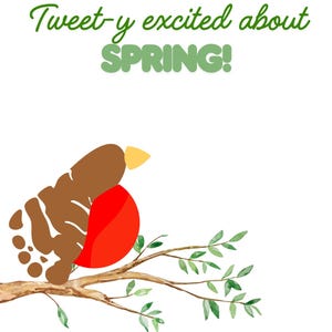Tweet-y Excited for Spring! | Toddler Baby Handprint Footprint DIY Card ...