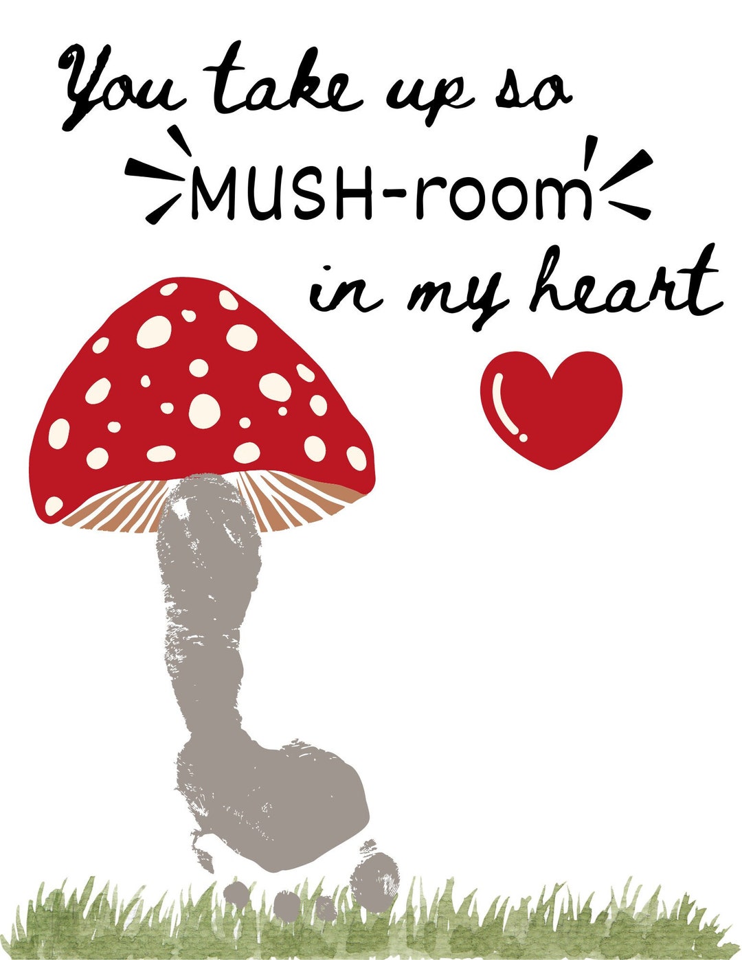 You Take up so Mushroom in My Heart! | Toddler Baby Handprint Footprint ...