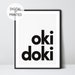 Oki Doki Print, Word Art Print, Quote Print, Teen Bedroom Art, Print ...