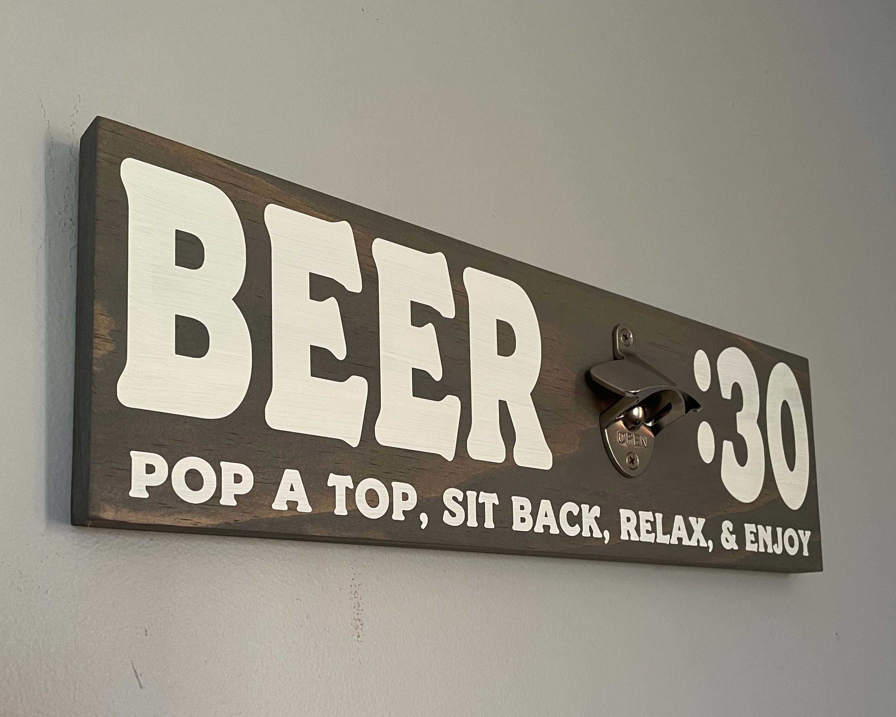 Beer:30 Sign Pop A Top Sit Back Relax & Enjoy Beer Opener - Etsy