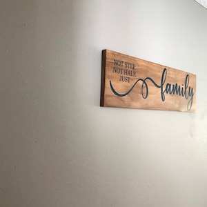 Not Half Not Step Just Family Sign, Blended Family Sign, Mixed Family ...