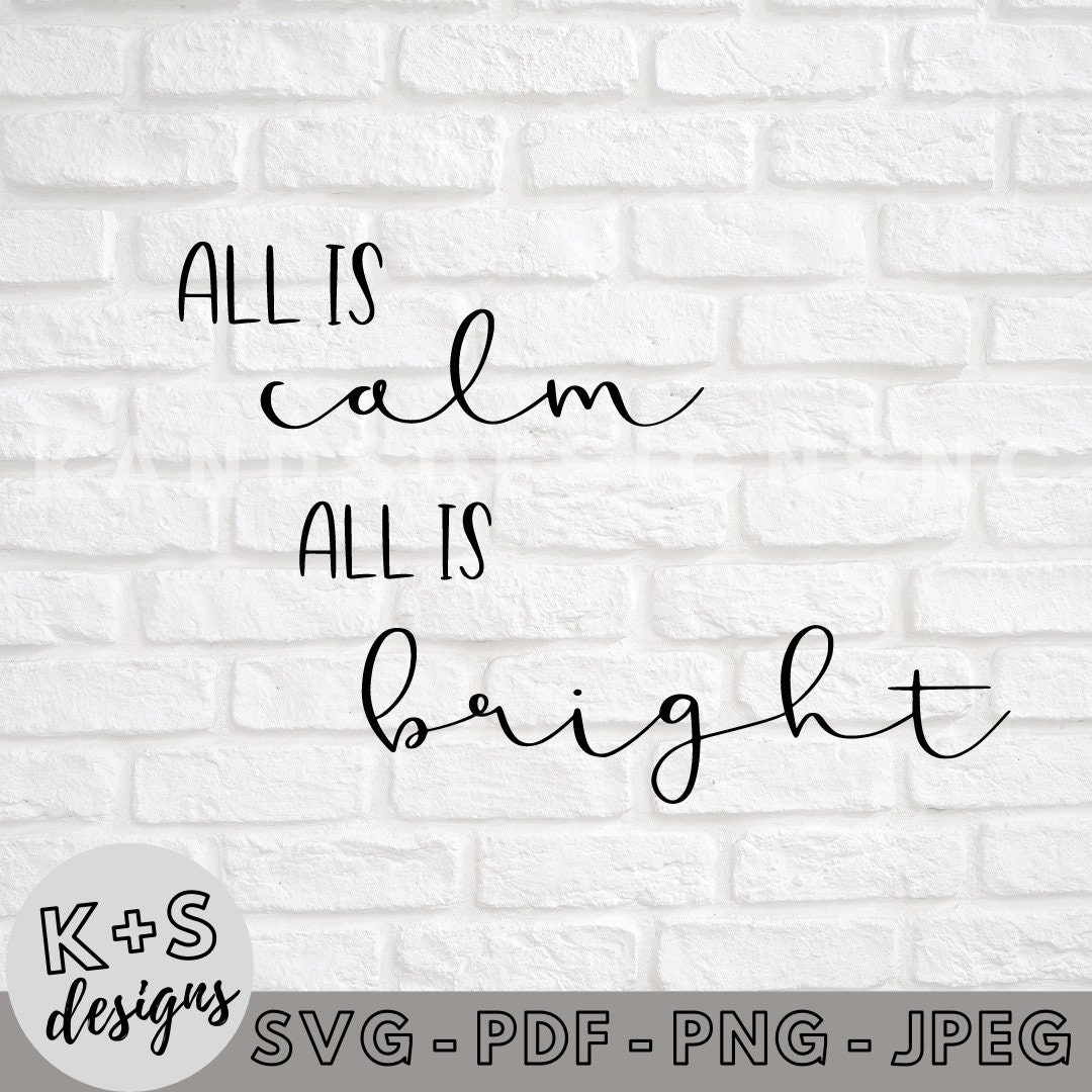 Calm and Bright SVG, Digital Cut File, Cricut Svg, Cameo Svg, Christmas ...
