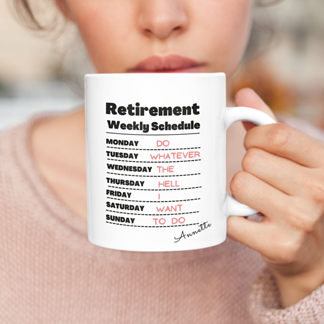 Retirement Schedule Mug / Funny Retirement Mug / Funny Retirement Gift ...