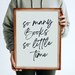 So Many Books so Little Time Poster, Digital Download, Book Lover Gifts ...