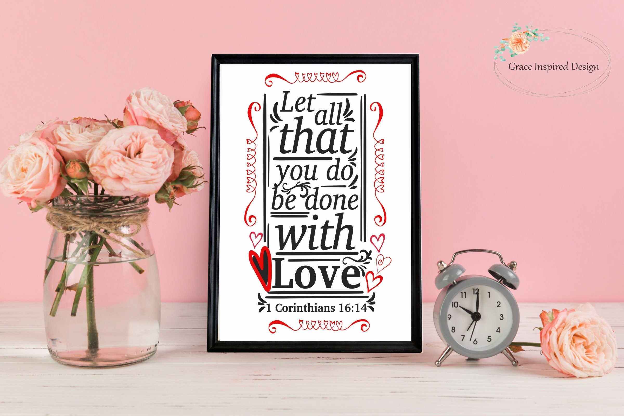 Scripture Picture, 1 Corinthians 16:14 Bible Verse Print, Love ...