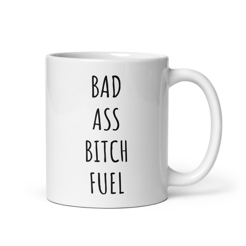 BAD ASS BITCH Fuel Mug | Badass Coffee Mugs | Badass Gifts | Badass Mug ...