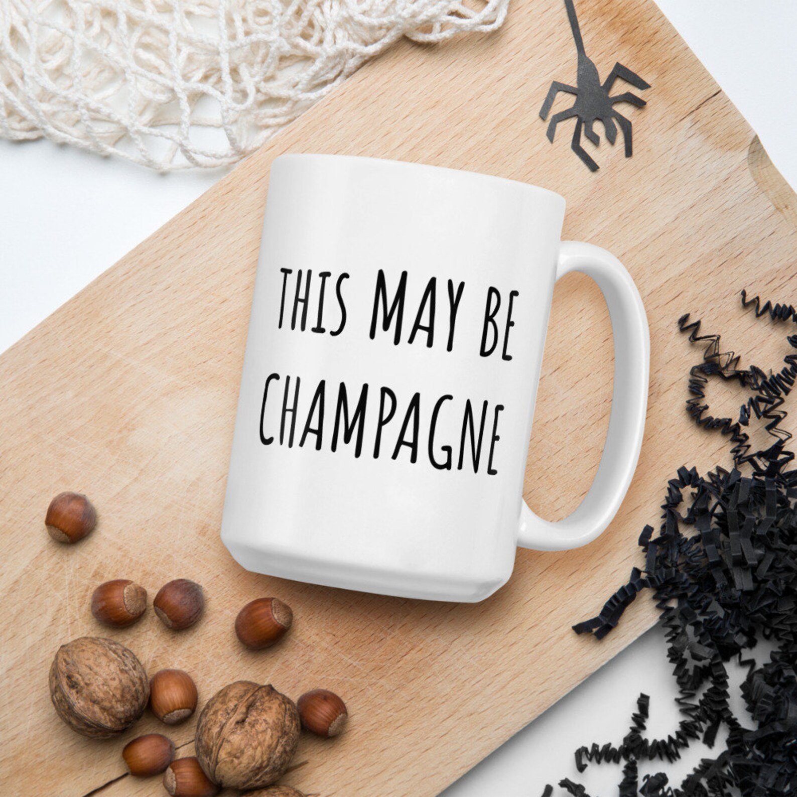 Funny Alcohol Mug This May Be Champagne Coffee Cup Gift - Etsy