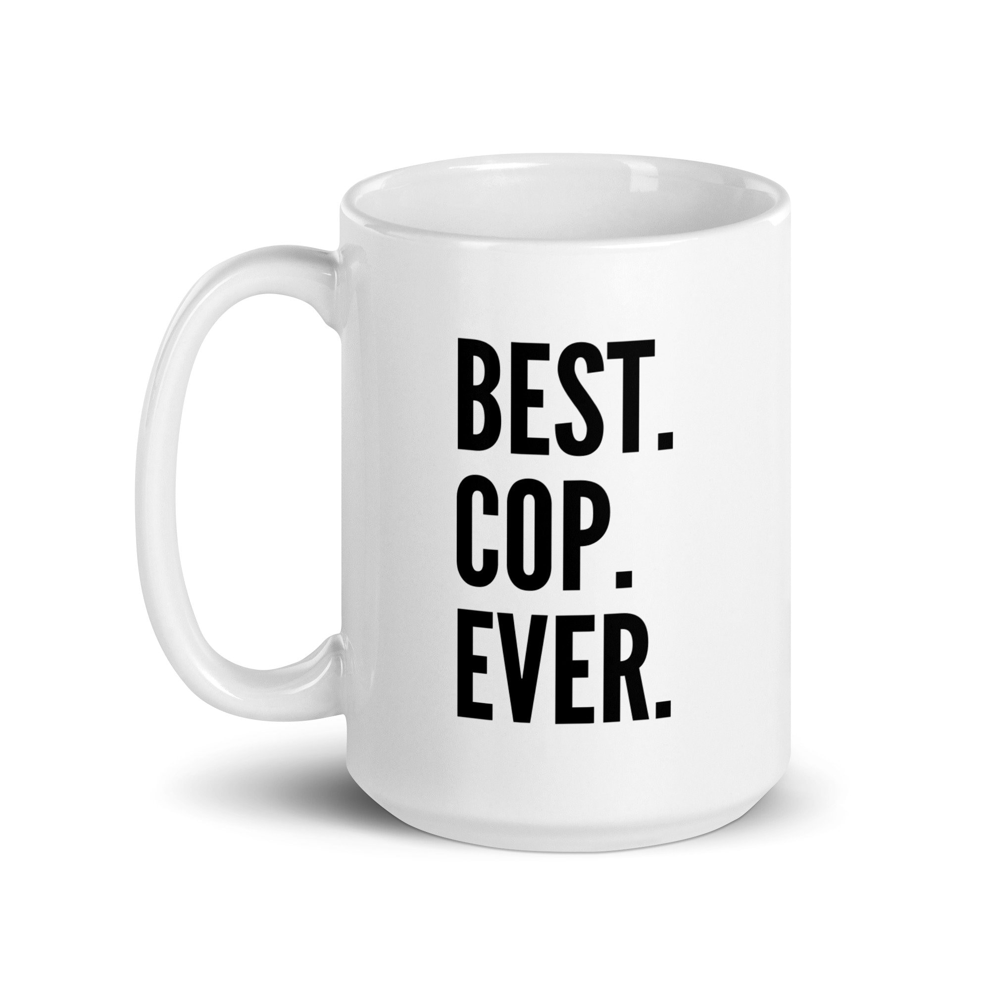 BEST COP EVER Mug Gift for Cop Police Officer Gifts Cop Mugs Cop Gifts ...