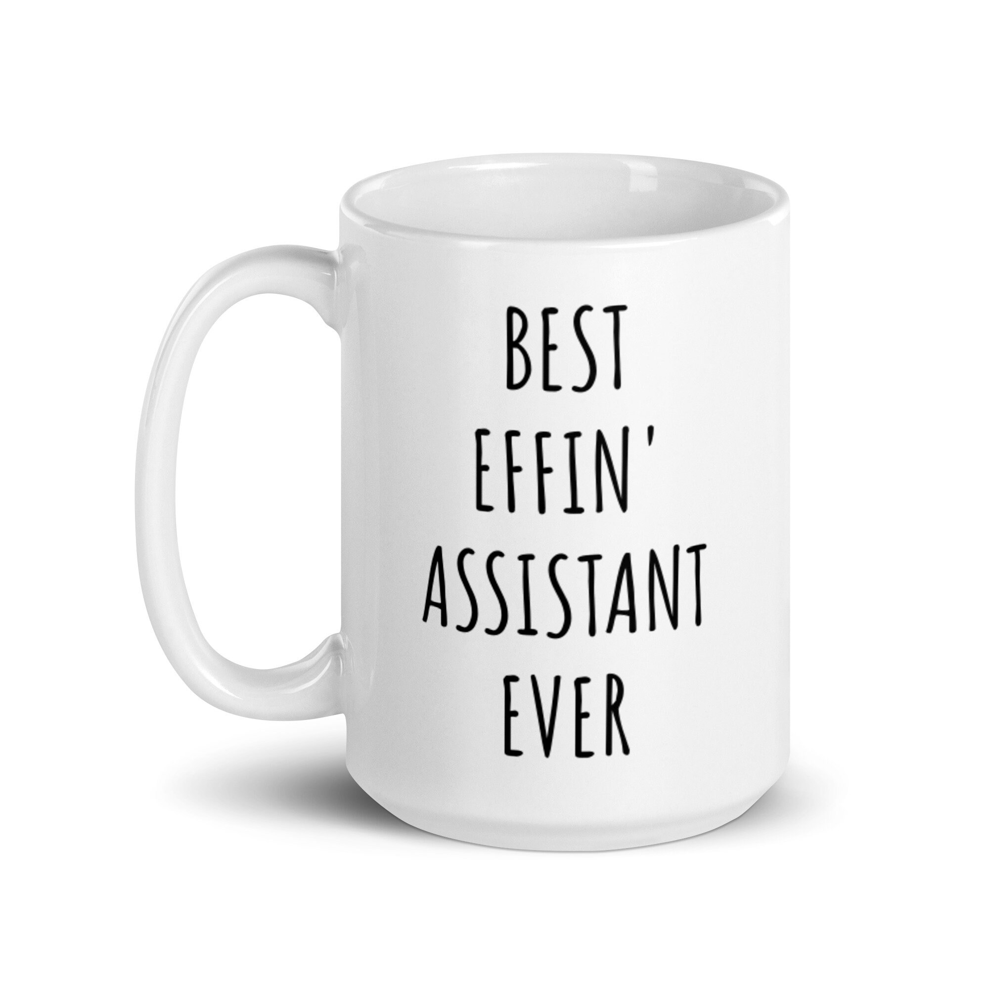 Best Effin' Assistant Ever Mug Gift for Assistant Assistant Mugs ...