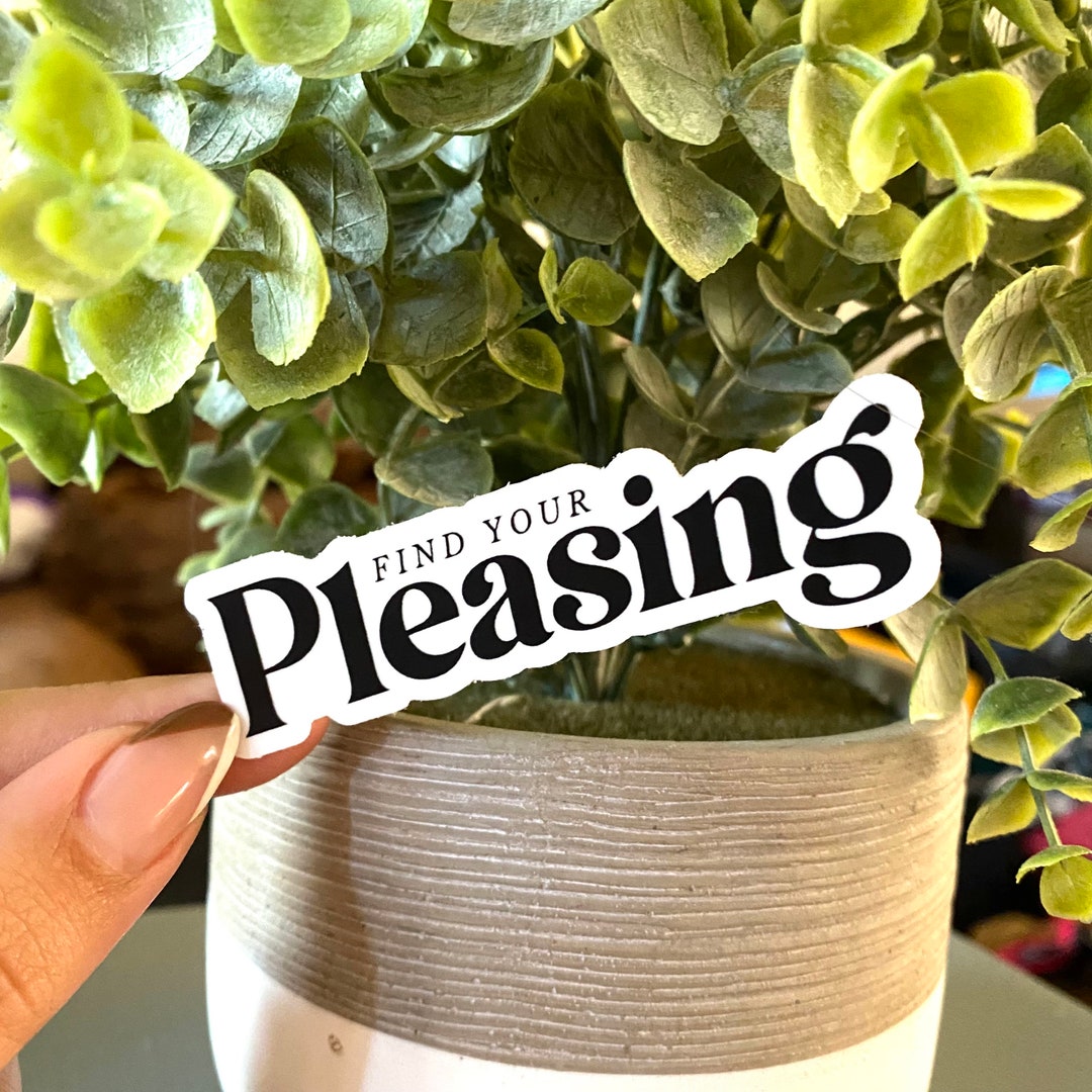 Find Your Pleasing Sticker and Magnet, HS Inspired, Waterproof/weatherproof, Black and White ...