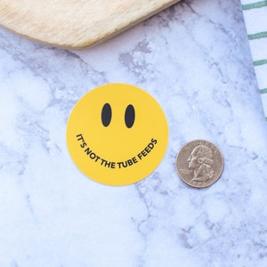 It's Not the Tube Feeds Sassy Nutrition Smiley Sticker | Funny ...