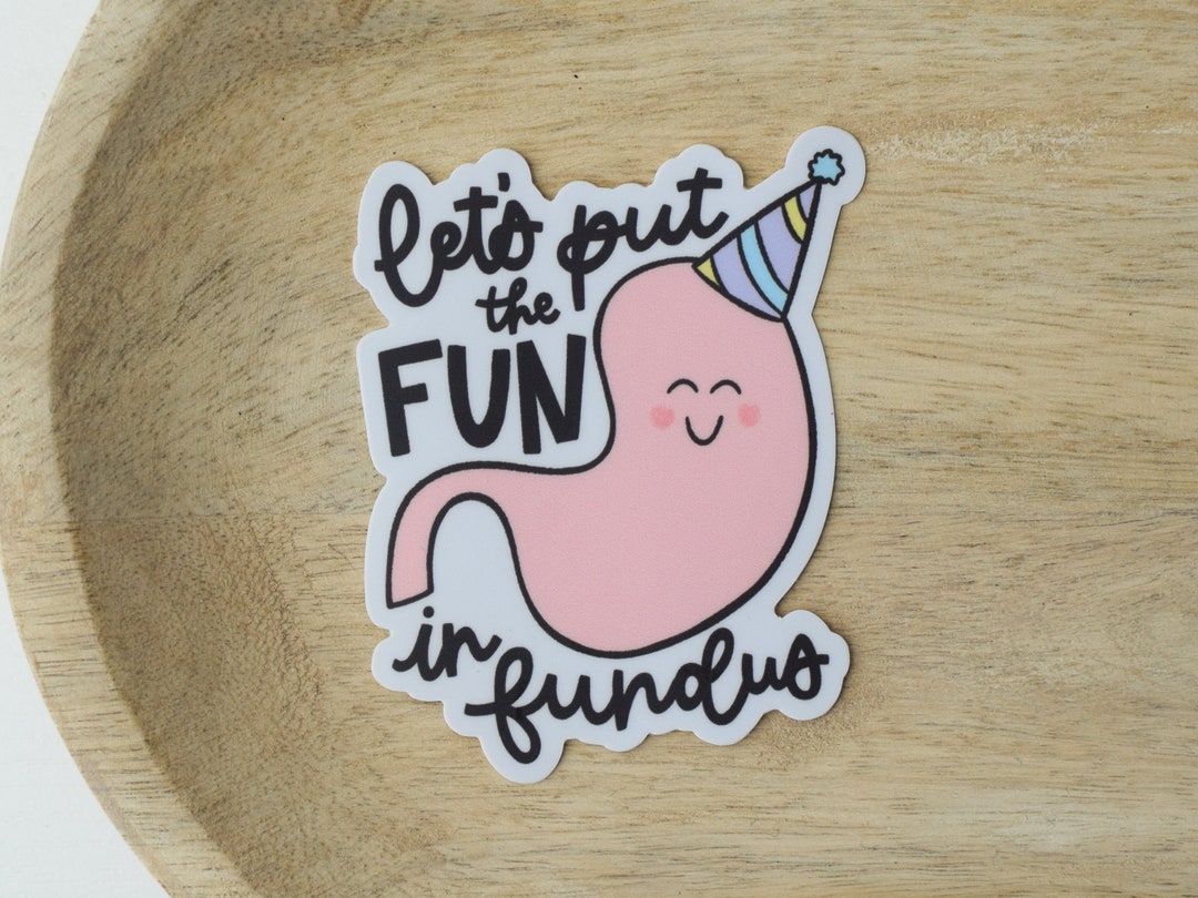 Let's Put the Fun in Fundus Waterproof Sticker - Etsy