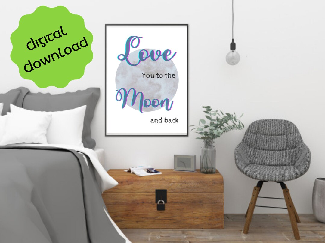 Love You to the Moon and Back Digital Print ~*~ Digital Download~*~ - Etsy