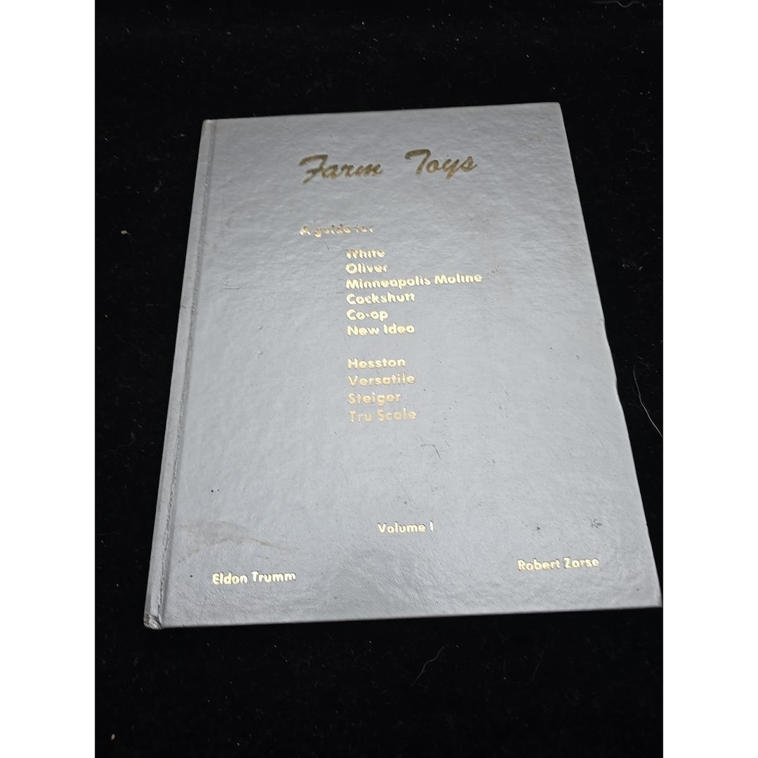 1986 Volume 1 Farm Toy Identification Book Trumm Zarse Oliver MM ...