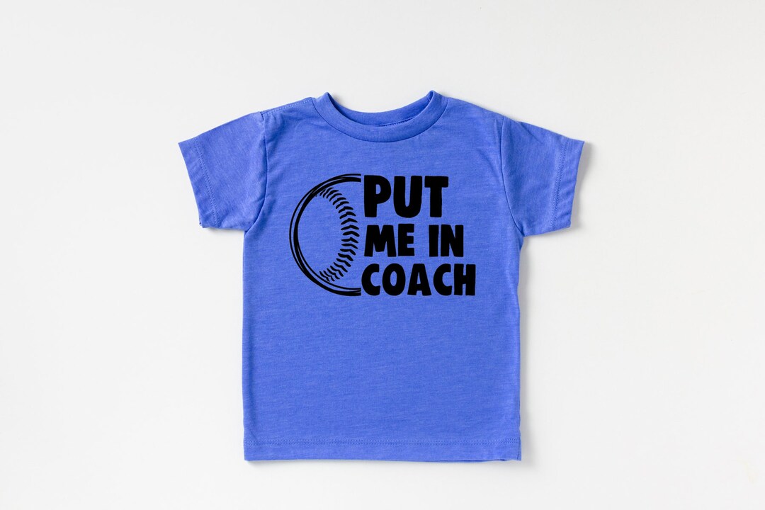 Put Me in Coach Shirt // Toddler Baseball Shirt // Kids Baseball Shirt ...